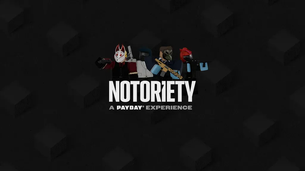 Notoriety: A PAYDAY Experience Codes (June 2026) - RoCodes